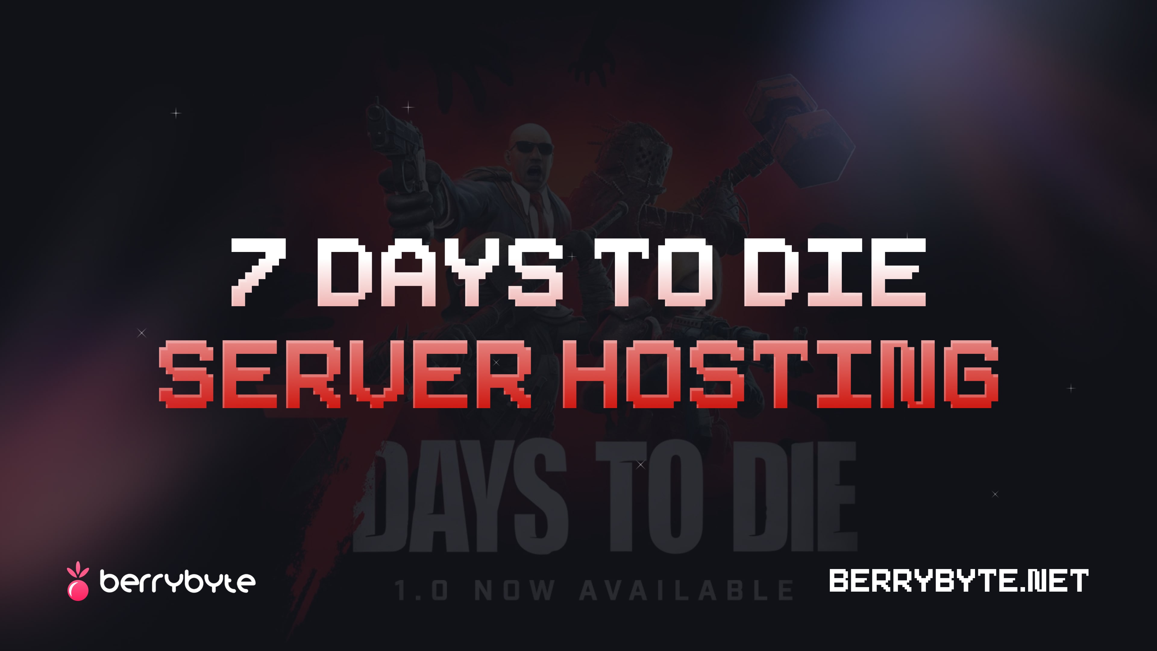 7 Days to Die Server Hosting | berrybyte